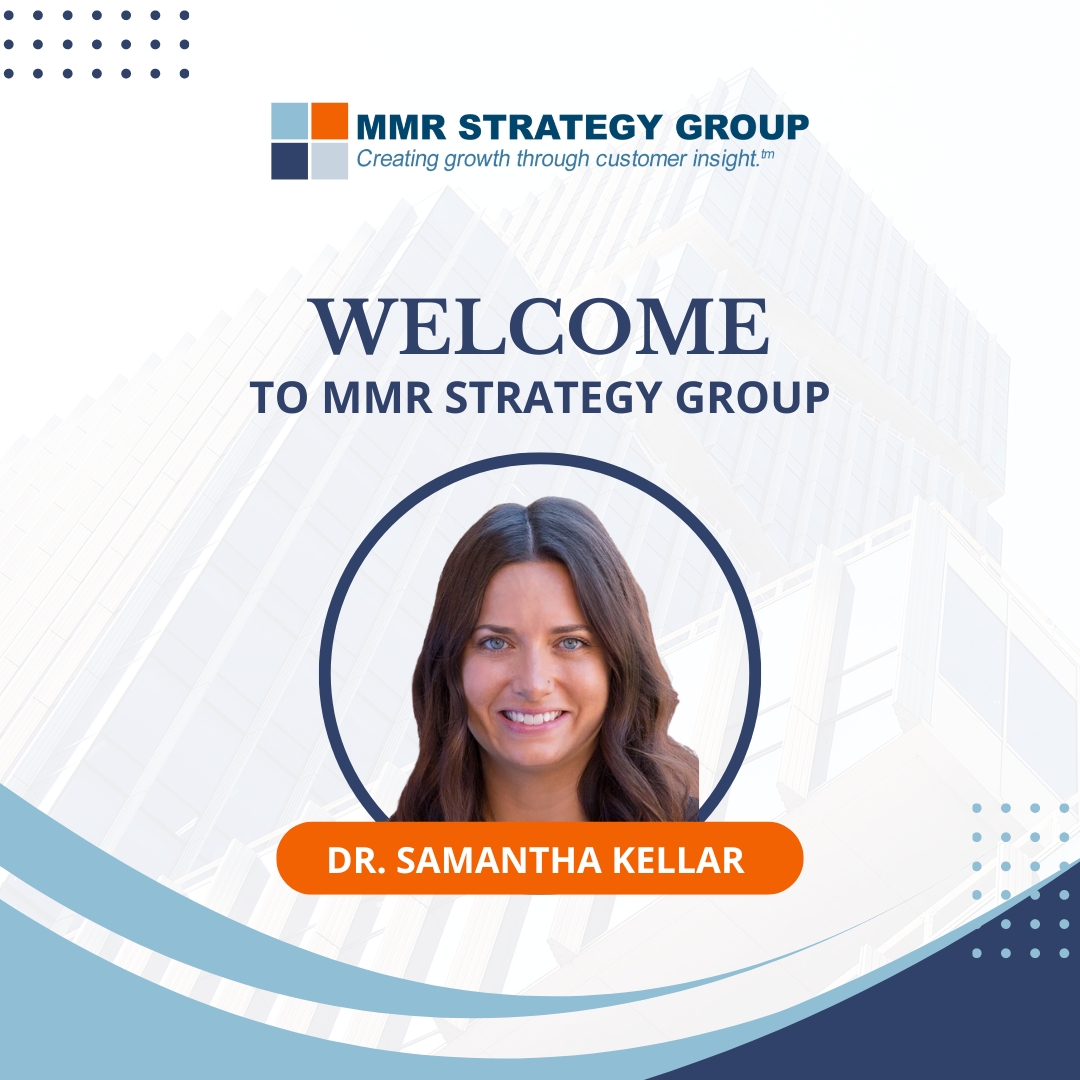 Welcome Dr. Samantha Kellar - MMR Strategy Group